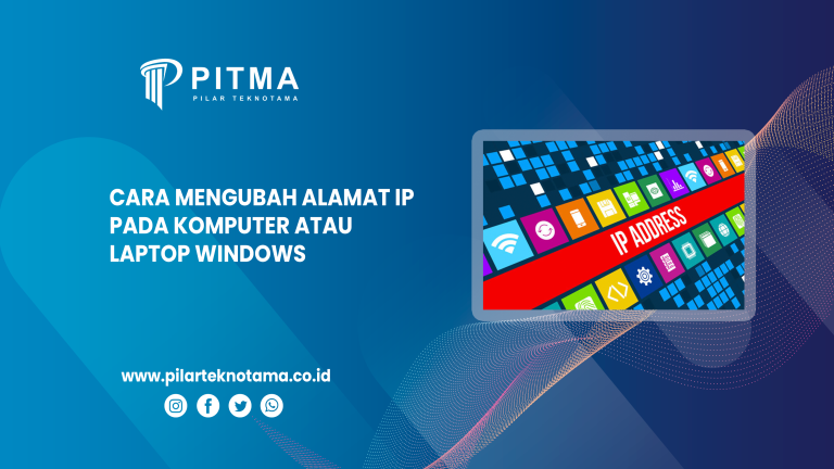 Cara Mengubah Alamat IP Pada Komputer atau Laptop Windows